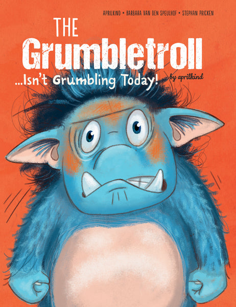 The Grumbletroll . . . Isn’t Grumbling Today! – Schiffer Kids