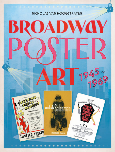 Broadway Poster Art By Nicholas van Hoogstraten – Schiffer Kids