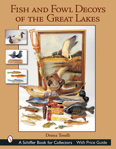 Fish & Fowl Decoys of the Great Lakes – Schiffer Kids